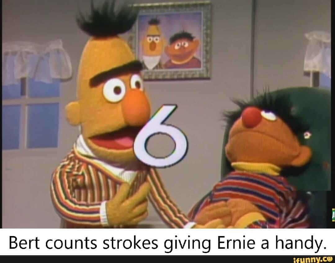 The Memes You Didn't Know You Needed: Bert and Ernie's Dark Side